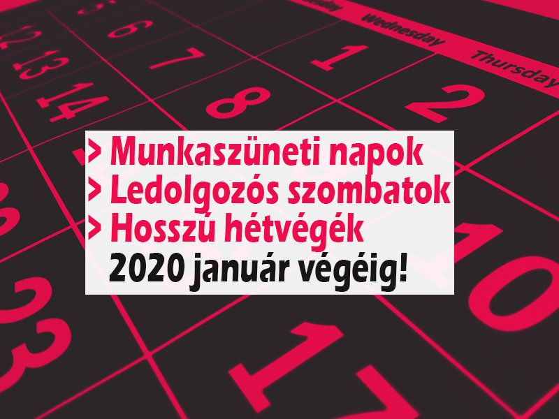 Munkaszüneti napok, ledolgozós szombatok, hosszú hétvégék 2020 január ...